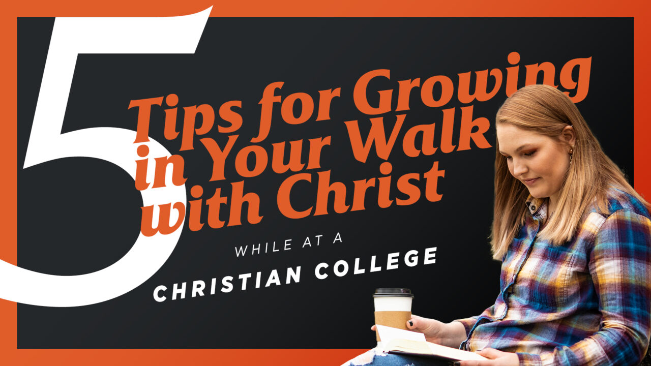 5 Tips for Growing in Your Walk with Christ