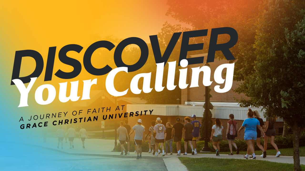 Discover Your Calling - A Journey of Faith at Grace Christian Univ.