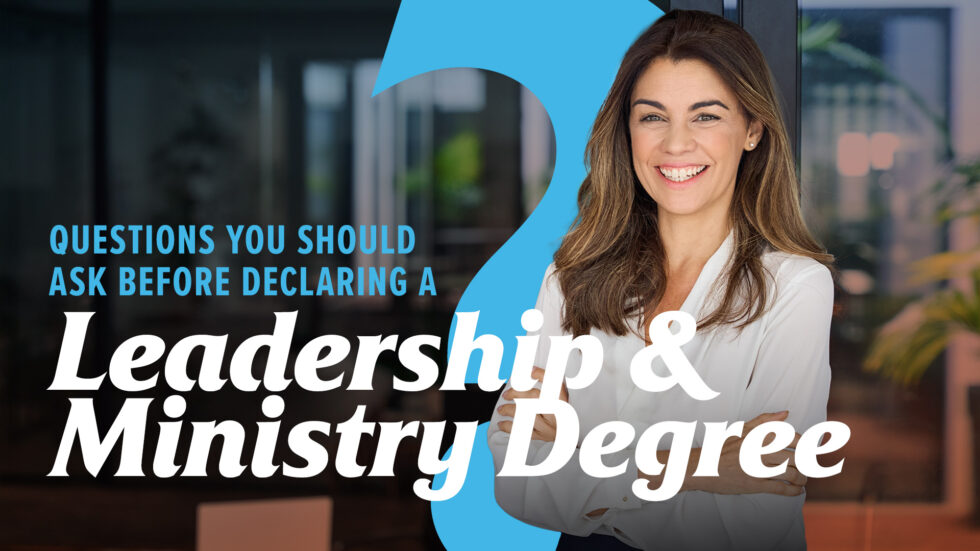 Questions You Should Ask Before Declaring a Leadership and Ministry ...